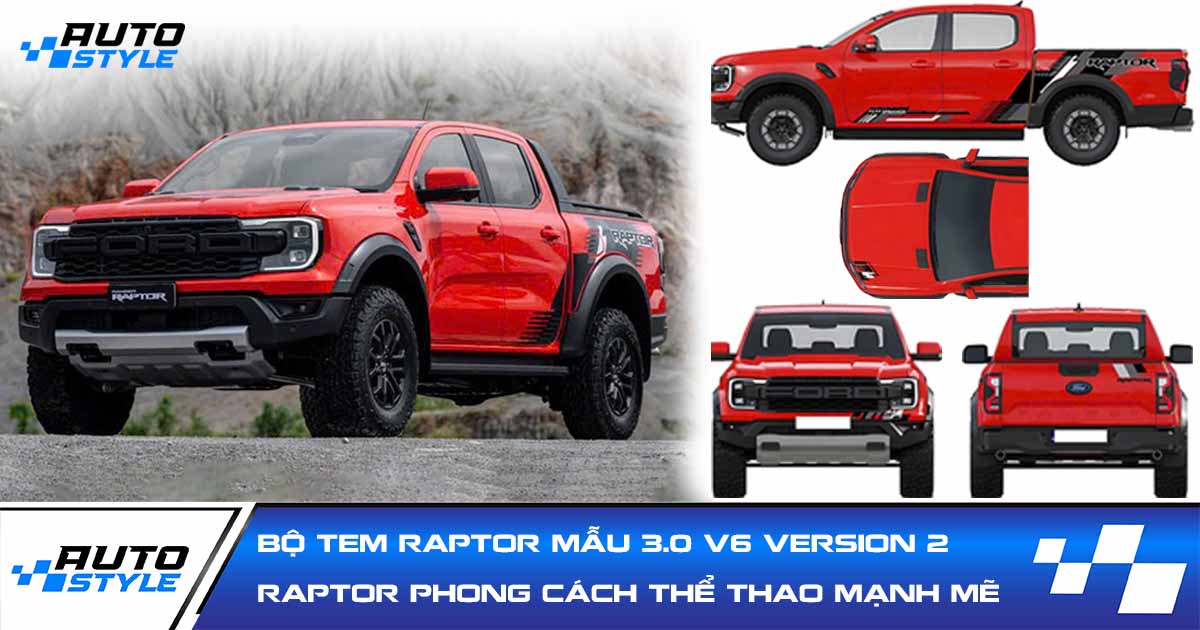 Bộ Tem Raptor Mẫu 3.0 V6 Version 2 Cho Ford Raptor Phong Cách Thể Thao ...