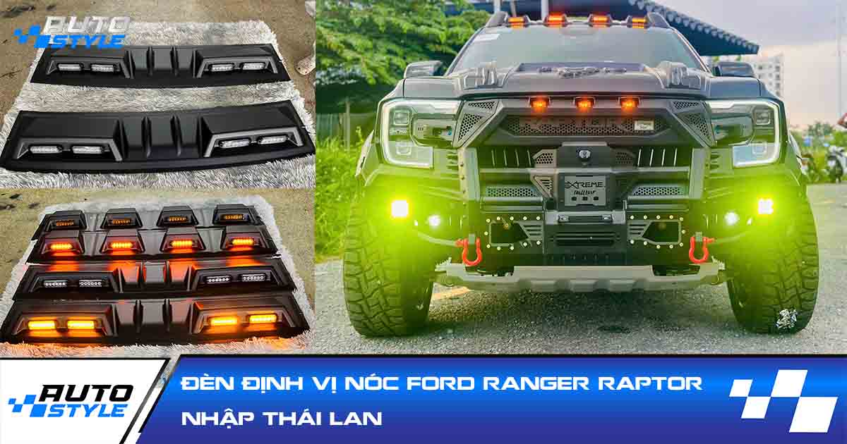 Đèn Định Vị Nóc Ford Ranger Raptor Hàng Nhập Thái Lan - AUTO STYLE