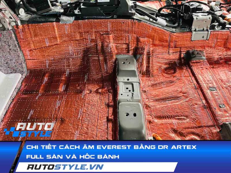 Chi Tiết Cách Âm Everest Bằng Dr Artex Full Sàn Và Hốc Bánh - AUTO STYLE